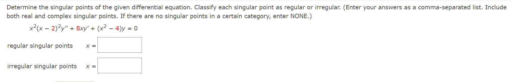 Solved Determine the singular points of the given | Chegg.com