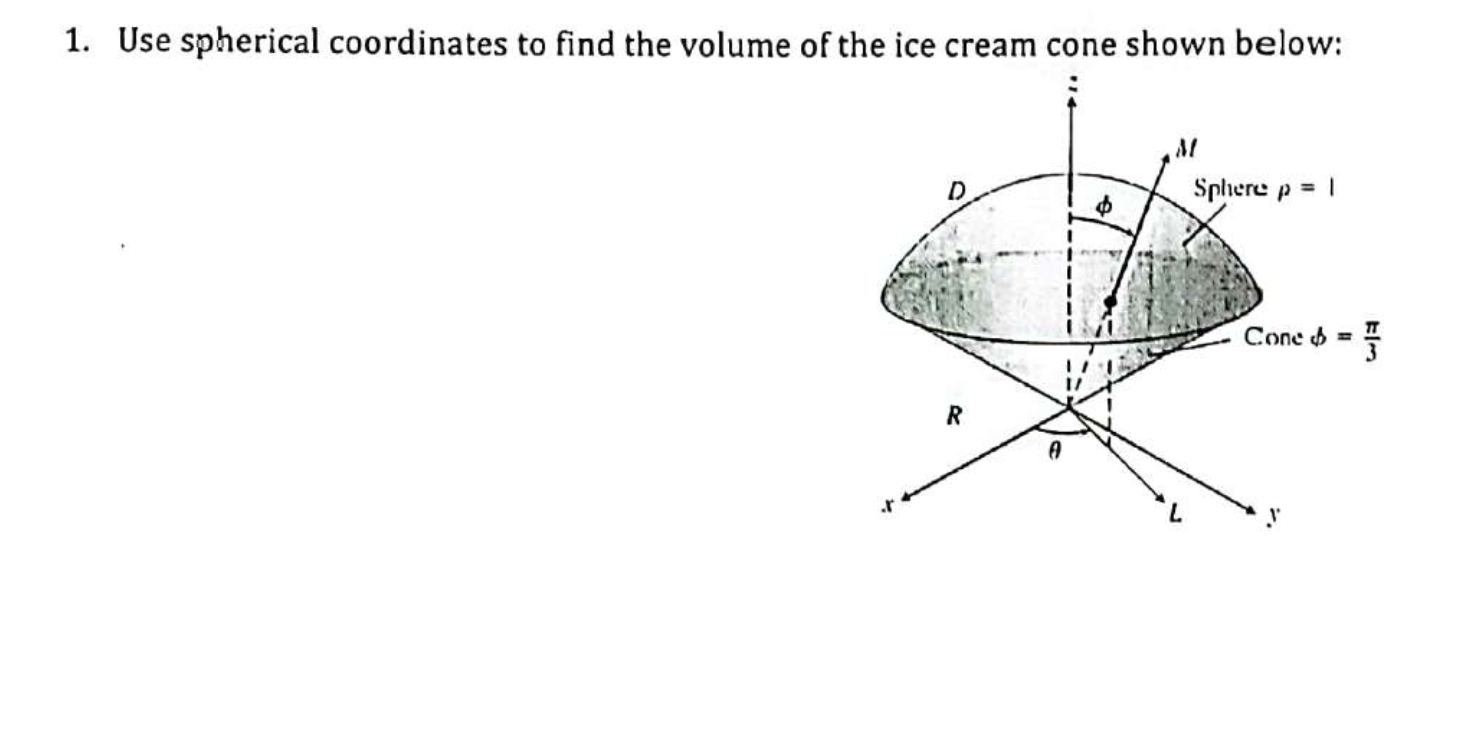 Solved 1. Use spherical coordinates to find the volume of | Chegg.com