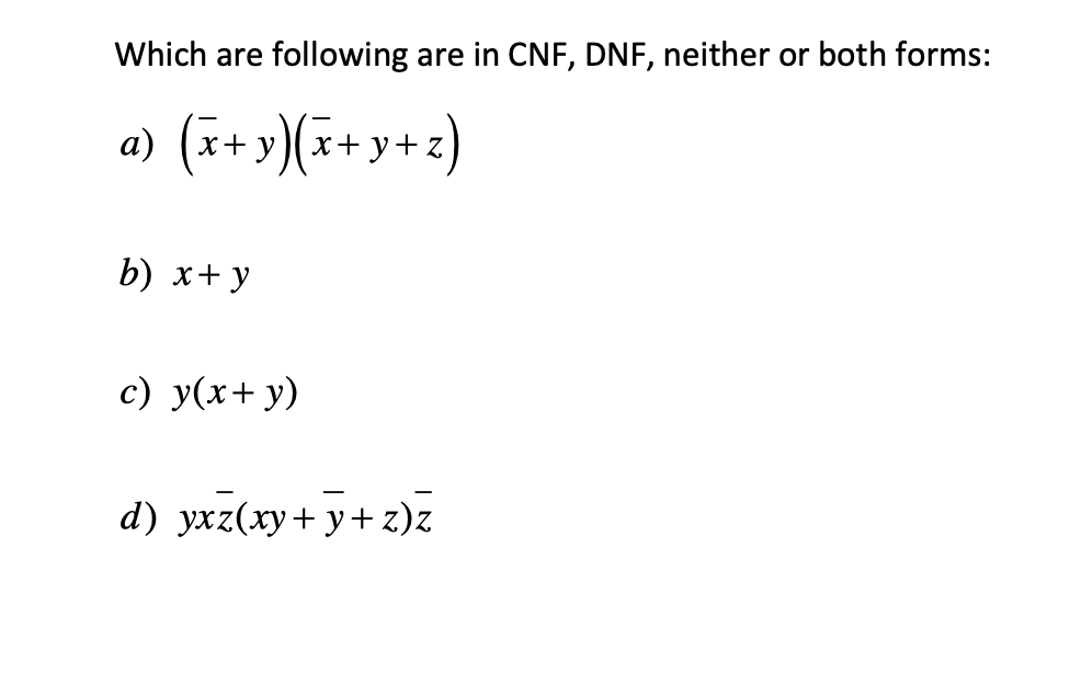 Solved Which Are Following Are In Cnf Dnf Neither Or Both