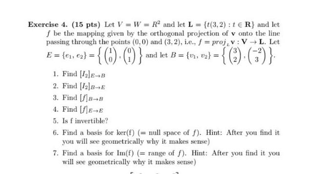 Solved Exercise 4. (15 pts) Let V=W=R2 and let | Chegg.com
