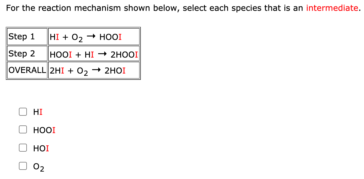 Solved For the reaction mechanism shown below, select each | Chegg.com