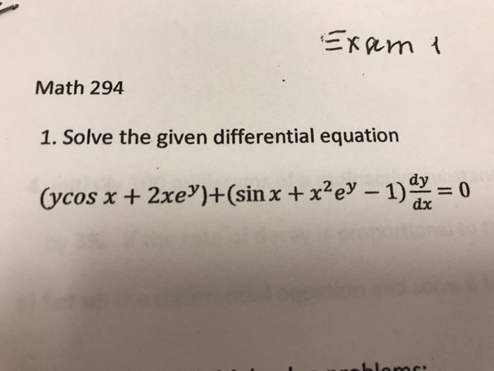 Solved Math 294 1. Solve the given differential equation dy | Chegg.com