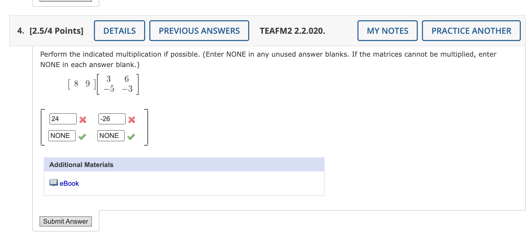 Solved Perform the indicated multiplication if possible. | Chegg.com