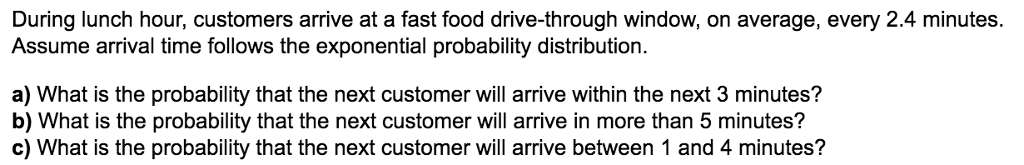 Solved During lunch hour, customers arrive at a fast food | Chegg.com