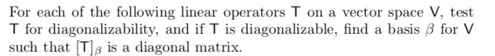 Solved For each of the following linear operators T on a | Chegg.com