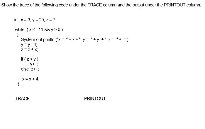 Solved Show the trace of the following code under the TRACE | Chegg.com