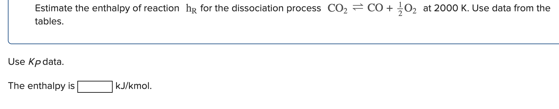 Solved Estimate the enthalpy of reaction hR ﻿for the | Chegg.com