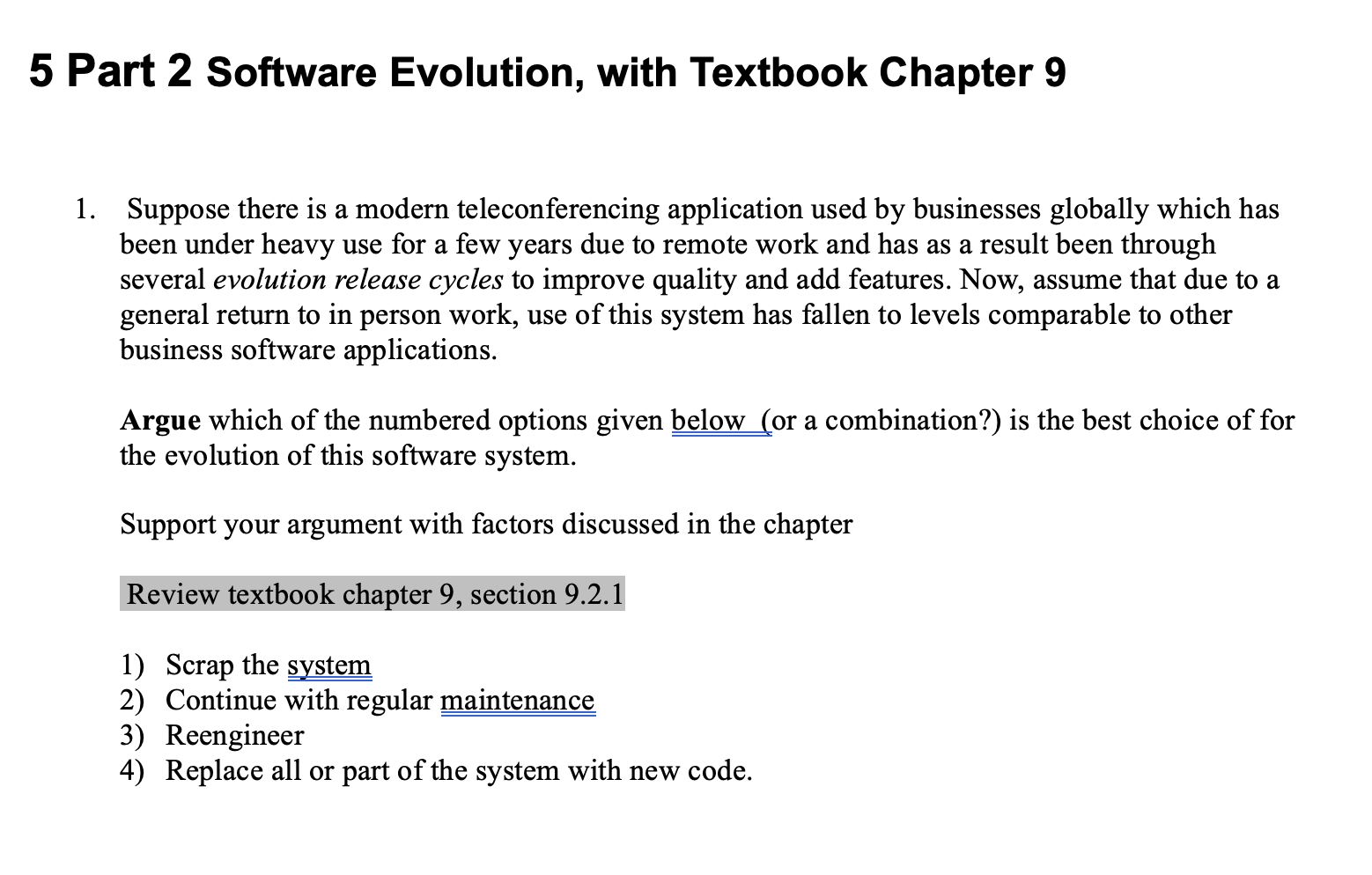 Solved 5 Part 2 Software Evolution, with Textbook Chapter 9 | Chegg.com