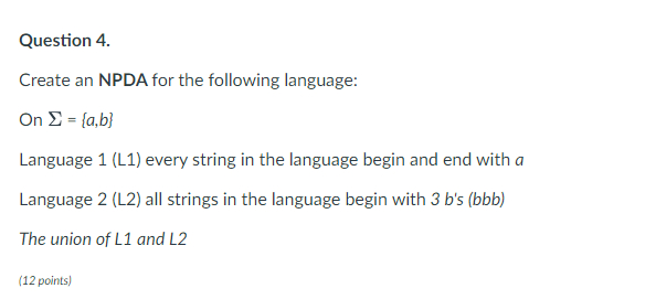 Solved Question 4.Create an NPDA for the following | Chegg.com