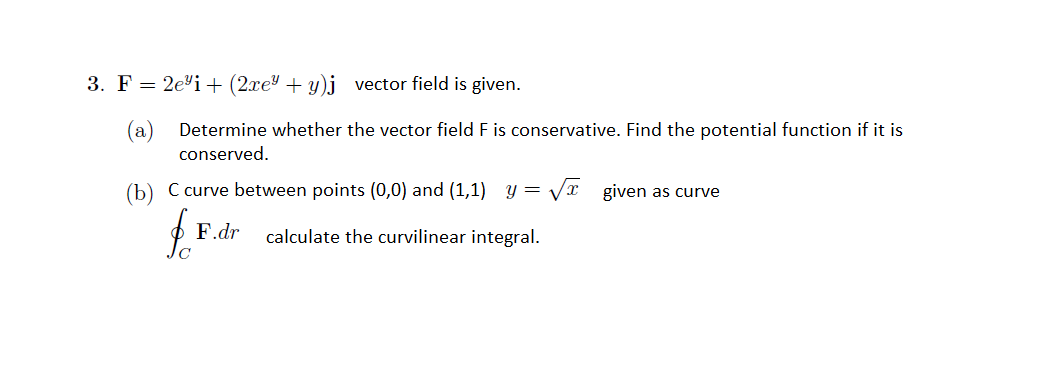 Solved 3. F= 2eyi + (2ce' + yj vector field is given. (a) | Chegg.com