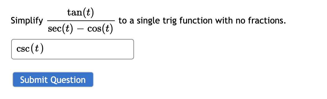 Solved to a single trig function with no fractions. tan(t) | Chegg.com