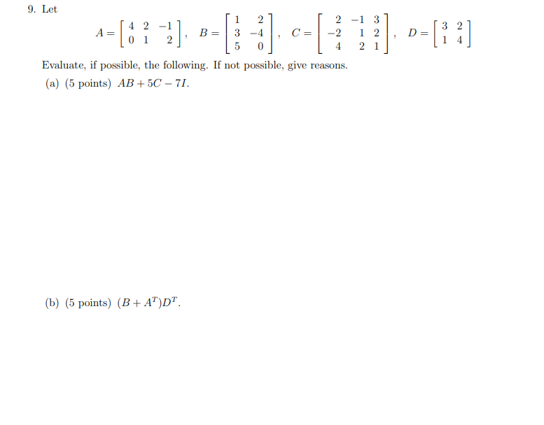 Solved 9. Let 2 2 -1 3 4 2 A= B 3-4 C -2 2 0 5 0 4 2 1 | Chegg.com