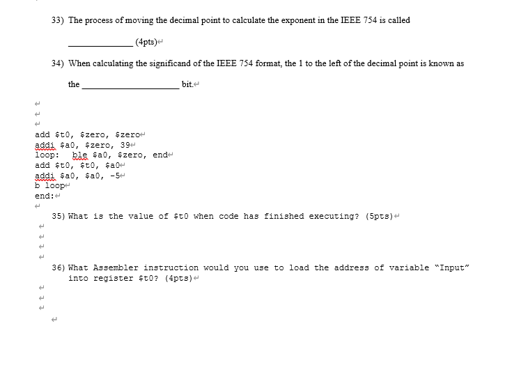 Solved 33) The process of moving the decimal point to | Chegg.com