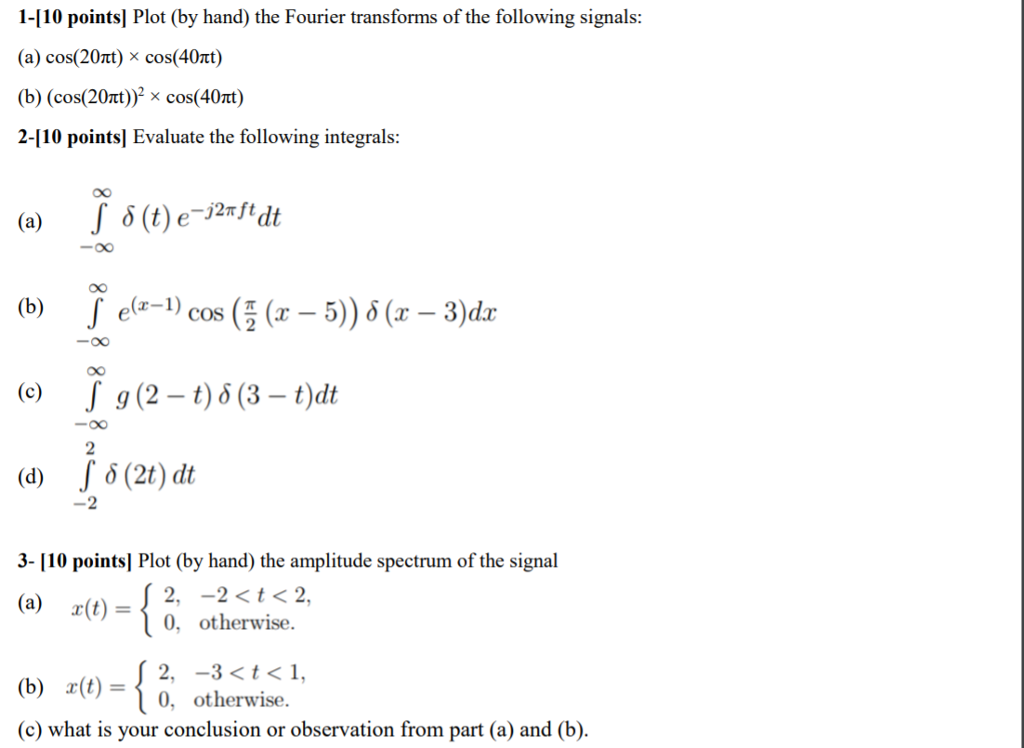 Solved 1-[10 points] Plot (by hand) the Fourier transforms | Chegg.com