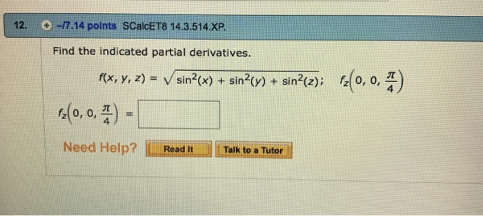 Solved 12. -17.14 points SCalcET8 14.3.514.XP Find the | Chegg.com