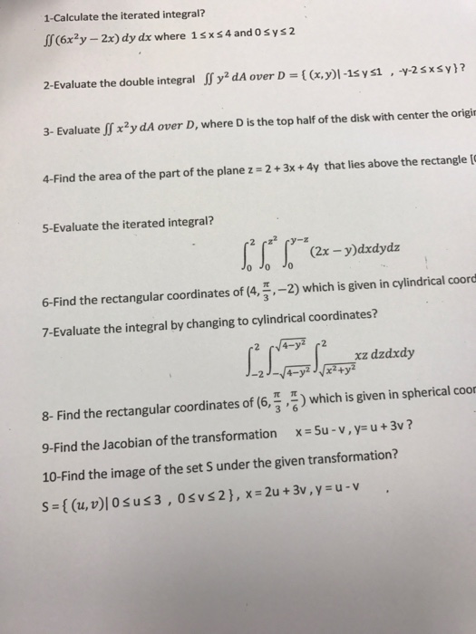 Solved Calculate the iterated integral? integral integral | Chegg.com