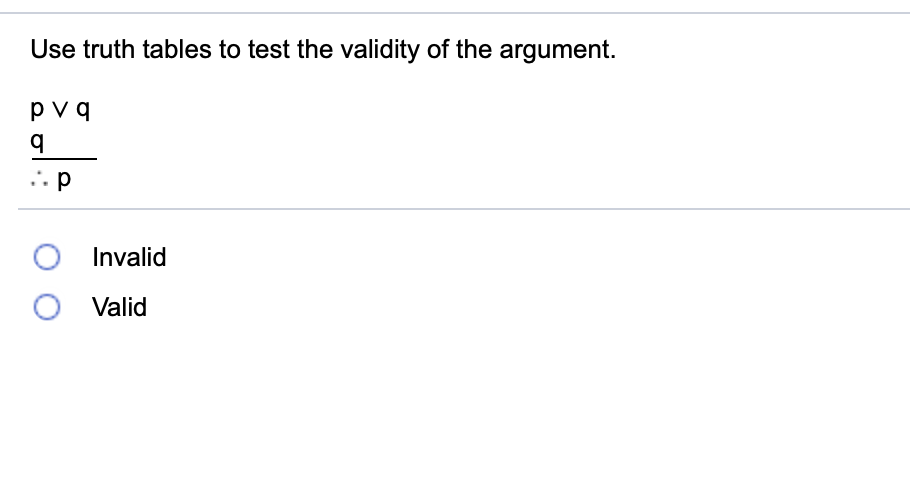 Solved Use truth tables to test the validity of the | Chegg.com