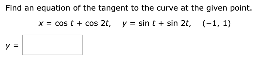 Solved Find an equation of the tangent to the curve at the | Chegg.com