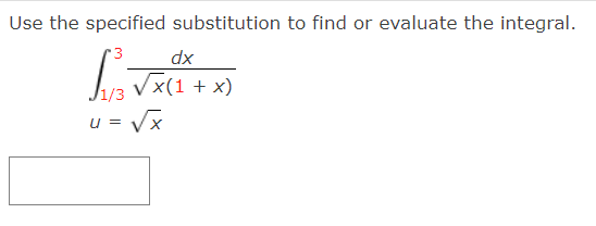 Solved Use the specified substitution to find or evaluate | Chegg.com