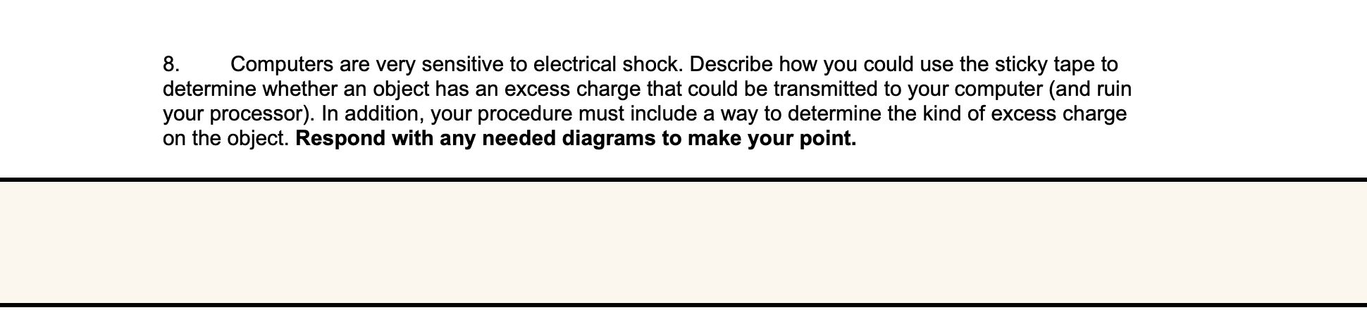 Solved 8. Computers are very sensitive to electrical shock. | Chegg.com Solved 8. Computers are very sensitive to electrical shock. | Chegg.com