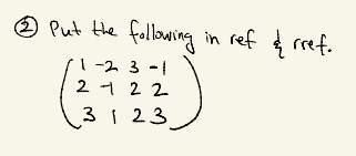 Solved Put the following in ref & rref. 1-2 3-1 21 22 3 1 2 | Chegg.com