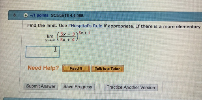 Solved 8· カー11 points SCalcET8 4.4.068. Find the limit. Use | Chegg.com