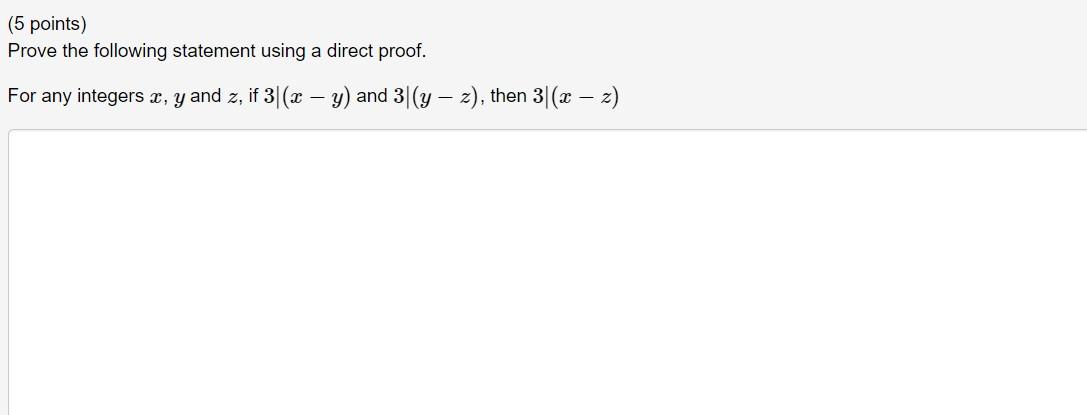 Solved For any integers x, y and z, if 3|(x−y) and 3|(y−z), | Chegg.com