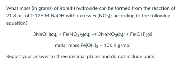 Solved What mass (in grams) of iron(III) hydroxide can be | Chegg.com