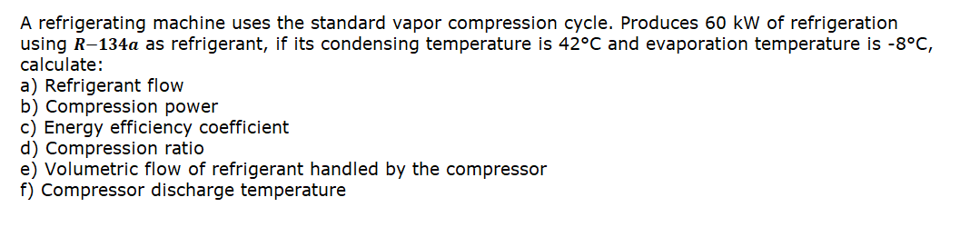 Solved A refrigerating machine uses the standard vapor | Chegg.com