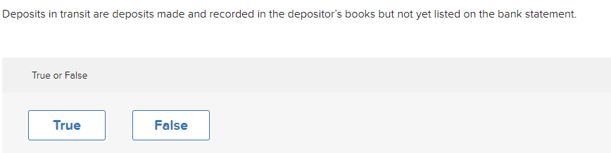 Solved Deposits in transit are deposits made and recorded in | Chegg.com