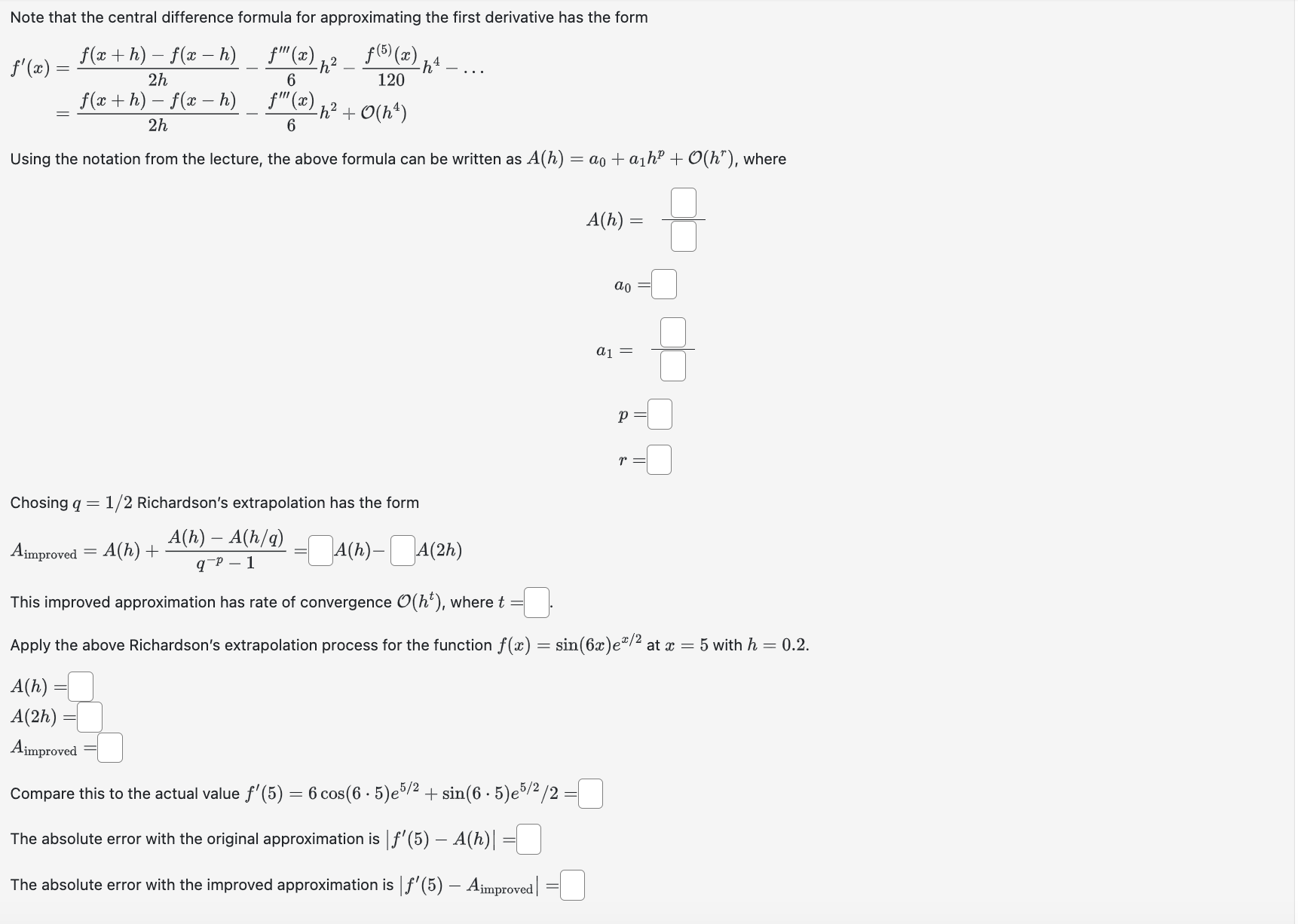 Solved Note that the central difference formula for | Chegg.com