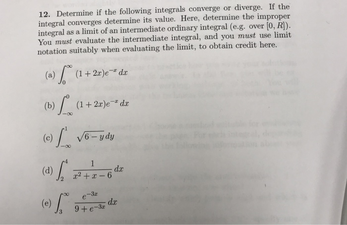 Solved 12. Determine if the following integrals converge or | Chegg.com