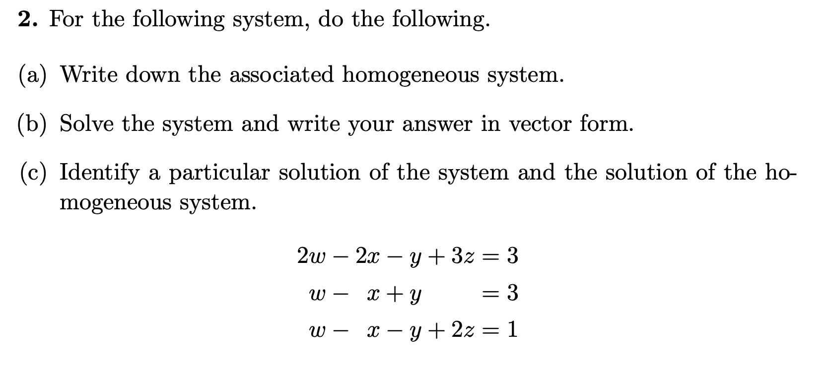 Solved 2. For the following system, do the following. (a) | Chegg.com