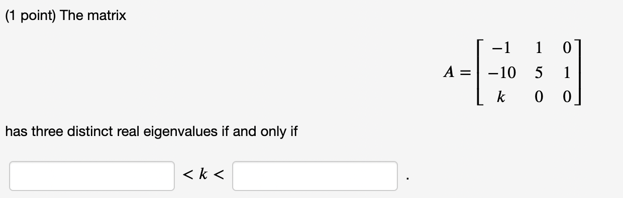 Solved The Matrix Has 3 Distinct Real Eigenvalues If And 