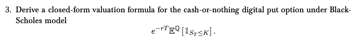 Solved 3. Derive a closed-form valuation formula for the | Chegg.com