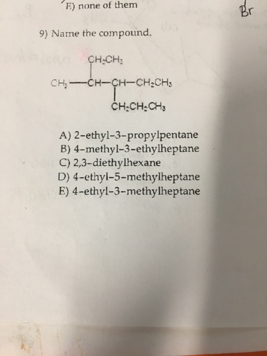 Solved F) none of them 9) Name the compound. њен H CH | Chegg.com