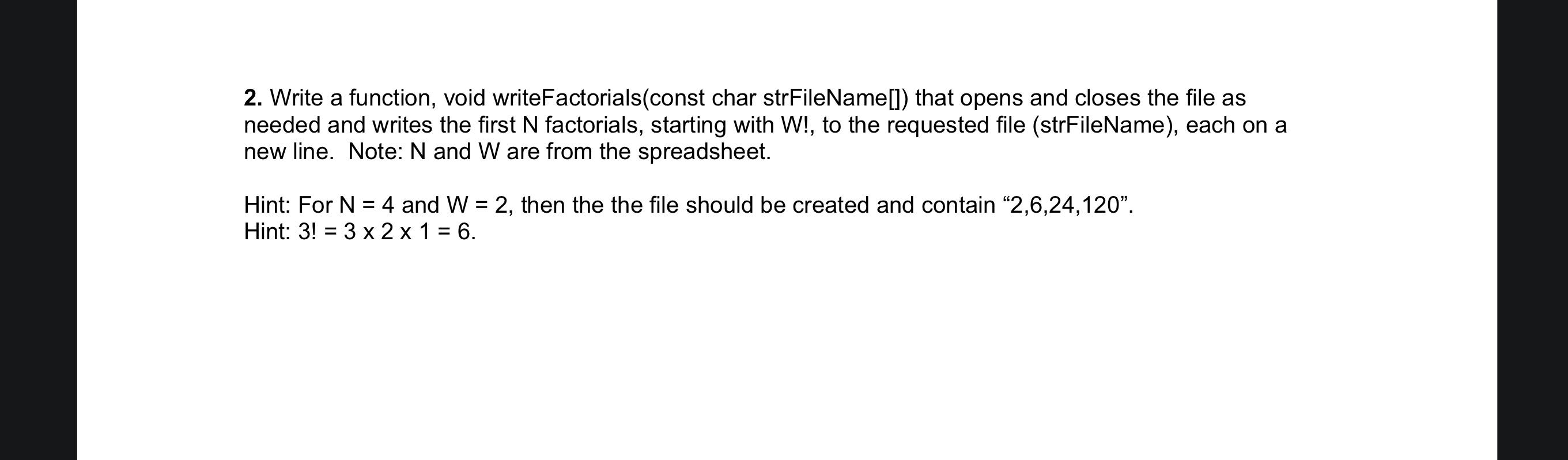 Solved 2. Write a function, void writeFactorials(const char | Chegg.com