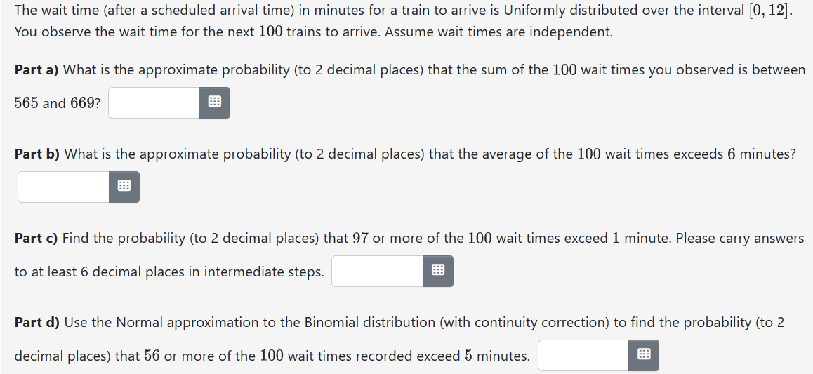 Solved The wait time (after a scheduled arrival time) in | Chegg.com