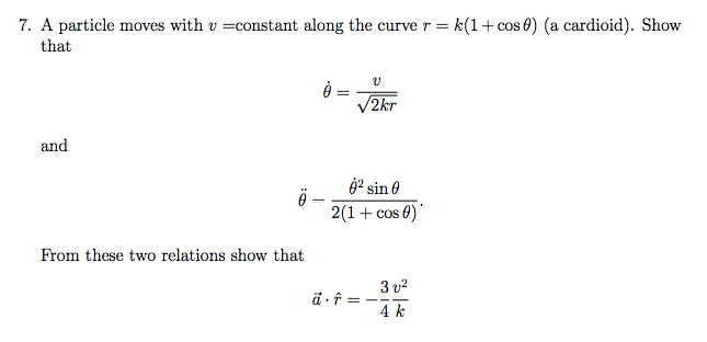 Solved 7. A particle moves with v =constant along the curve | Chegg.com