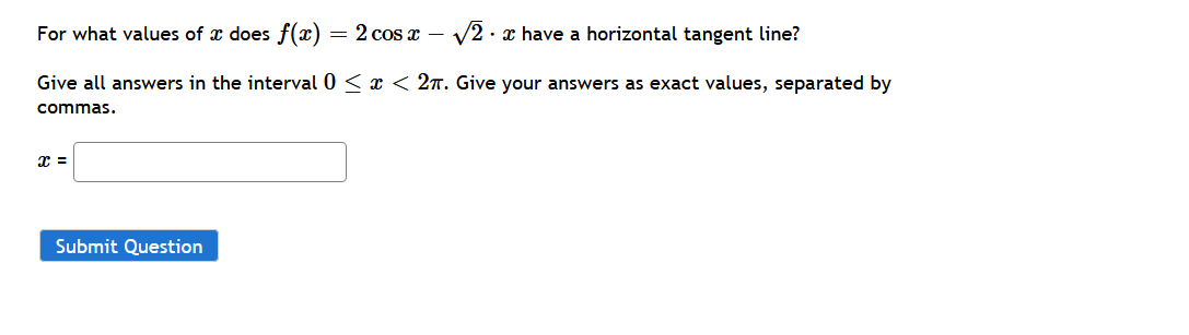Solved For what values of x does f(x)=2cosx−2⋅x have a | Chegg.com