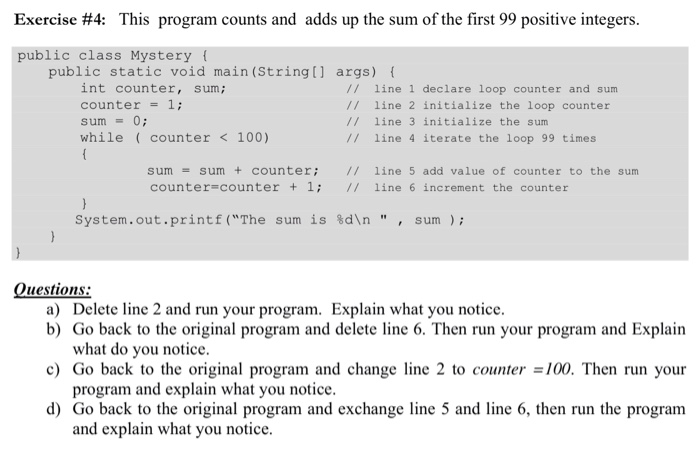 Solved Exercise #4: This program counts and adds up the sum | Chegg.com
