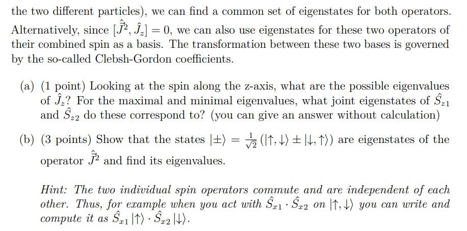 Solved The addition of angular momentum and spin is | Chegg.com