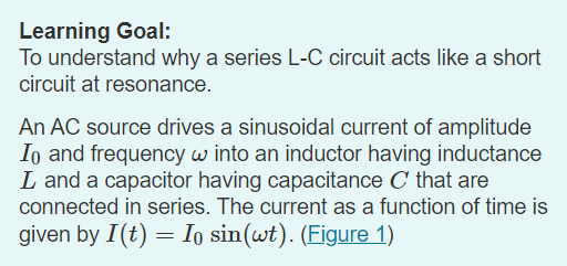 Solved Learning Goal: To understand why a series L-C circuit | Chegg.com