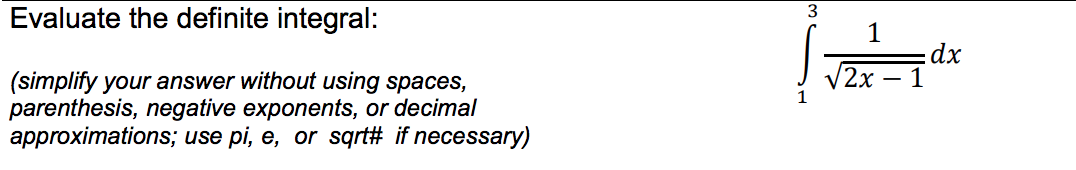 Solved Evaluate the definite integral: (simplify your answer | Chegg.com