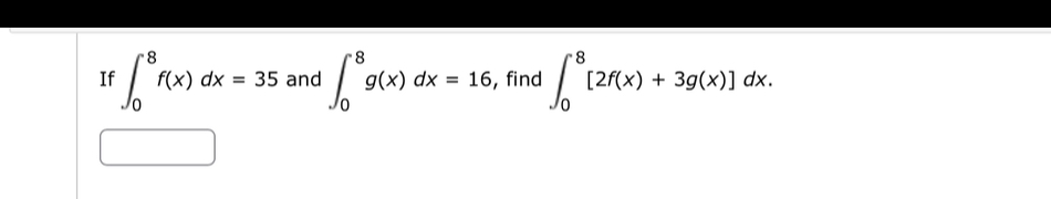 Solved If ∫08f(x)dx=35 ﻿and ∫08g(x)dx=16, ﻿find | Chegg.com