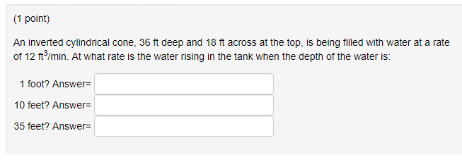 Solved 1 point) An inverted cylindrical cone, 36 ft deep and | Chegg.com