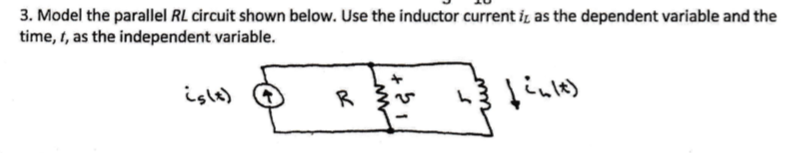 Solved 3. Model the parallel RL circuit shown below. Use the | Chegg.com