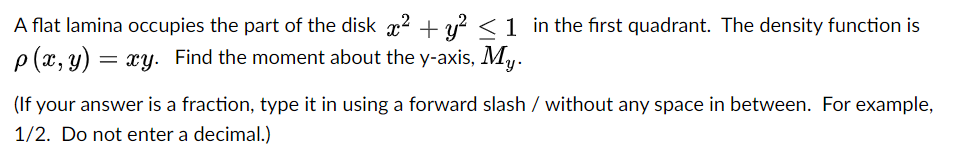 Solved A flat lamina occupies the part of the disk x2 + y2