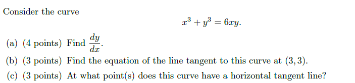 Solved Consider the curve x3+y3=6xy. (a) (4 points) Find | Chegg.com