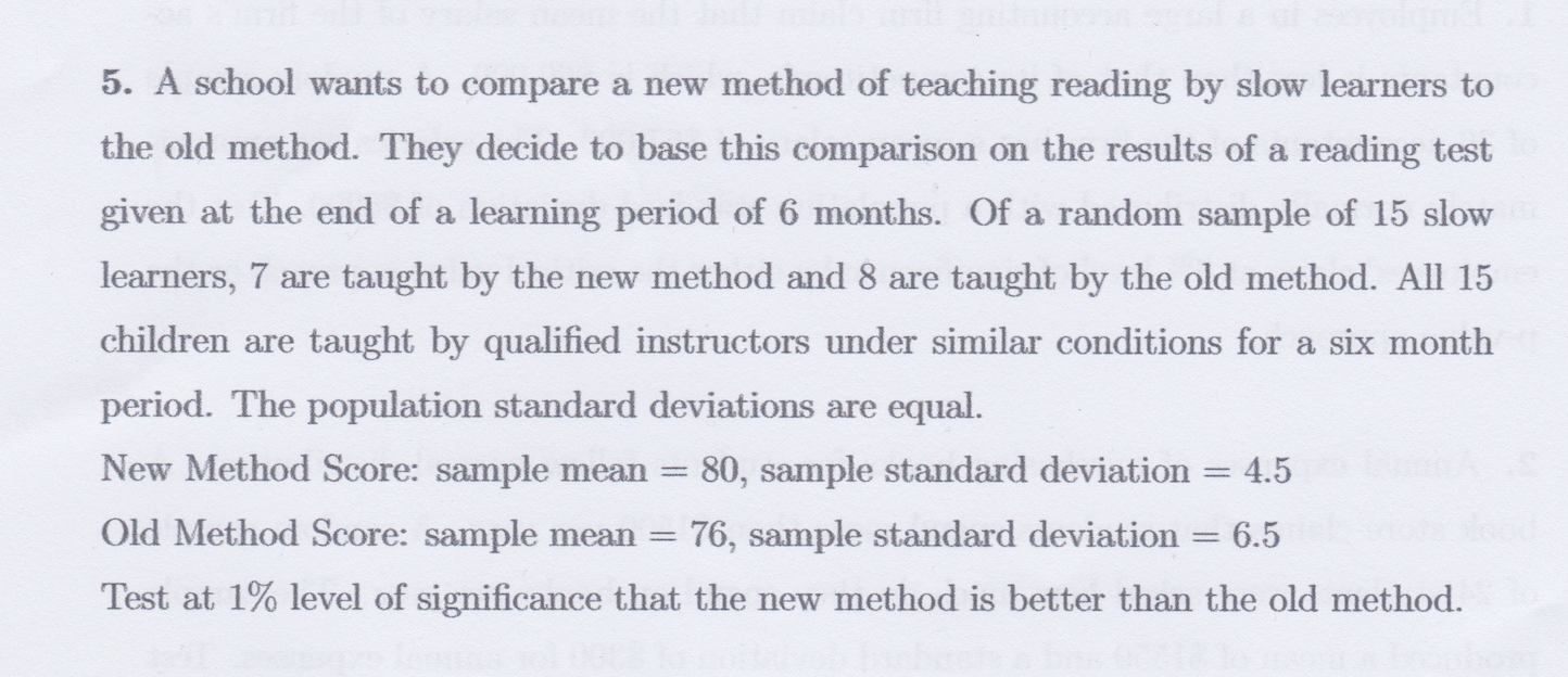 Solved 5. A school wants to compare a new method of teaching | Chegg.com
